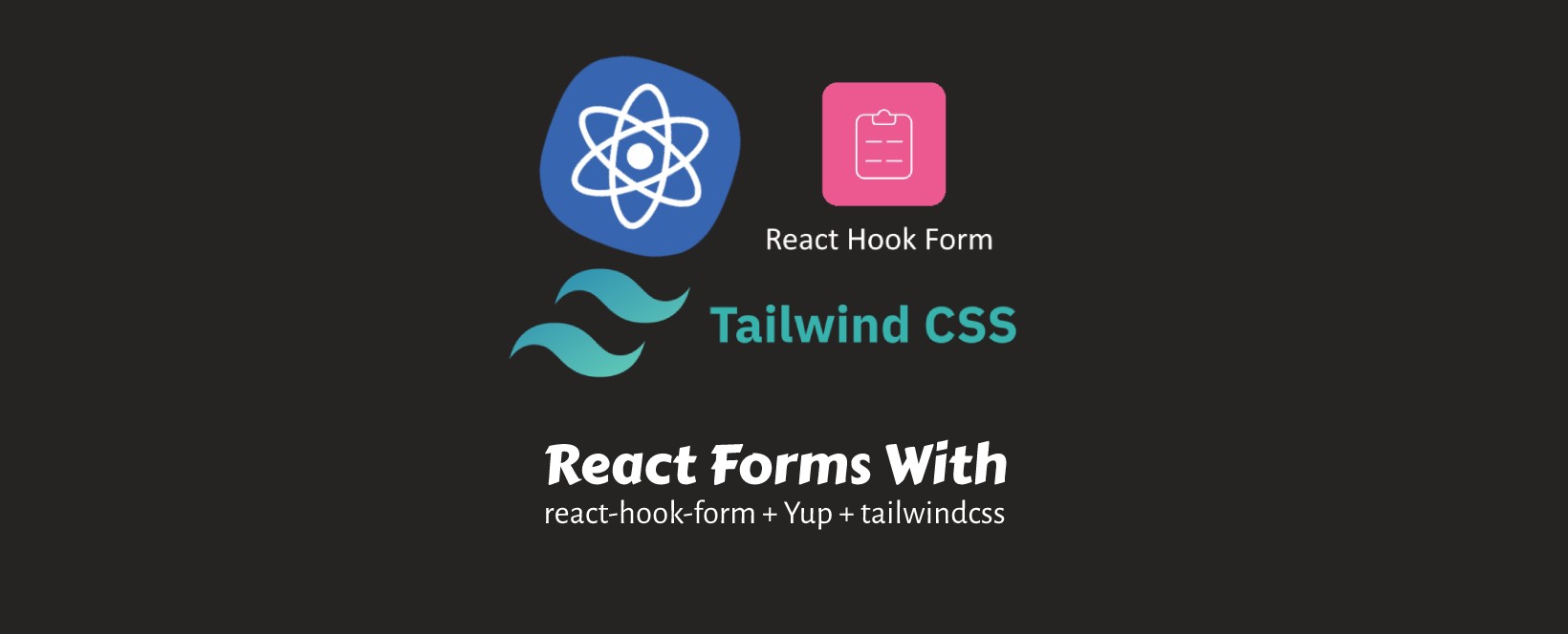 React Forms With React Hook Form Tailwindcss And Yup For Form Input Validation